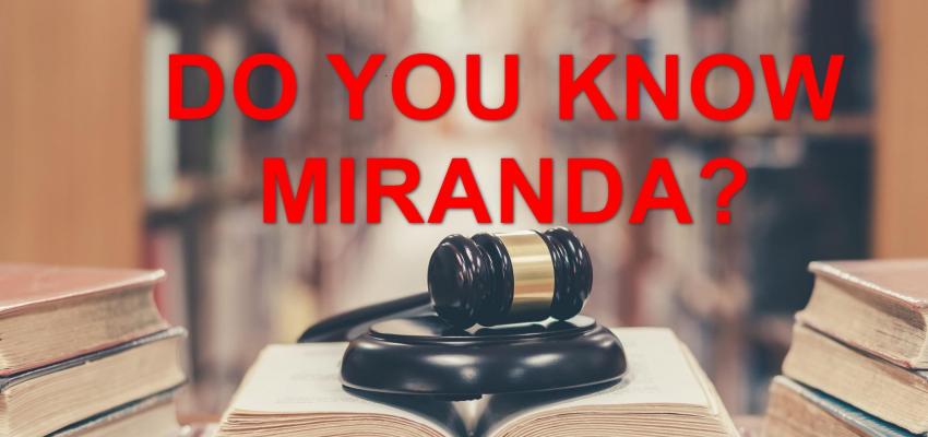 From the Classroom: Take This Quiz to See How Your Knowledge of Miranda ...